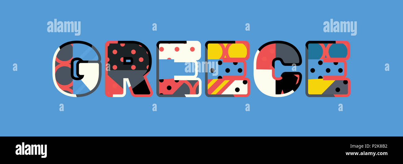 The word GREECE concept written in colorful abstract typography Stock ...