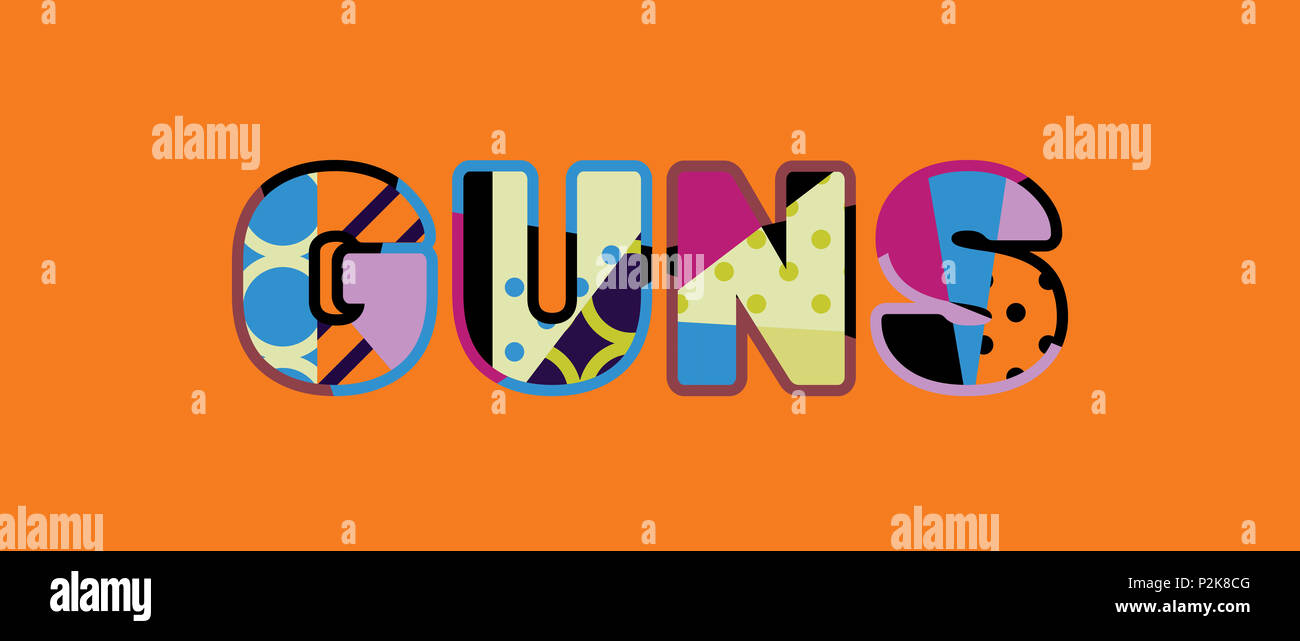 The word GUNS concept written in colorful abstract typography Stock ...