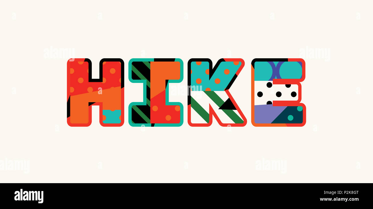 The word HIKE concept written in colorful abstract typography Stock ...