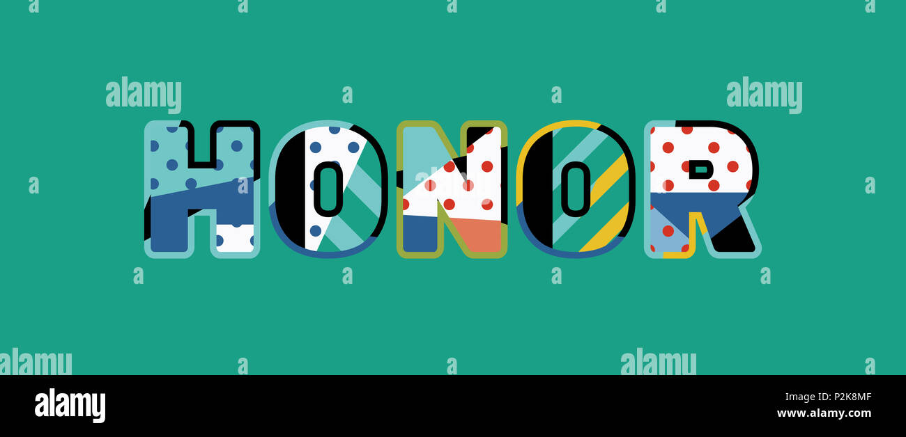 The word HONOR concept written in colorful abstract typography Stock ...