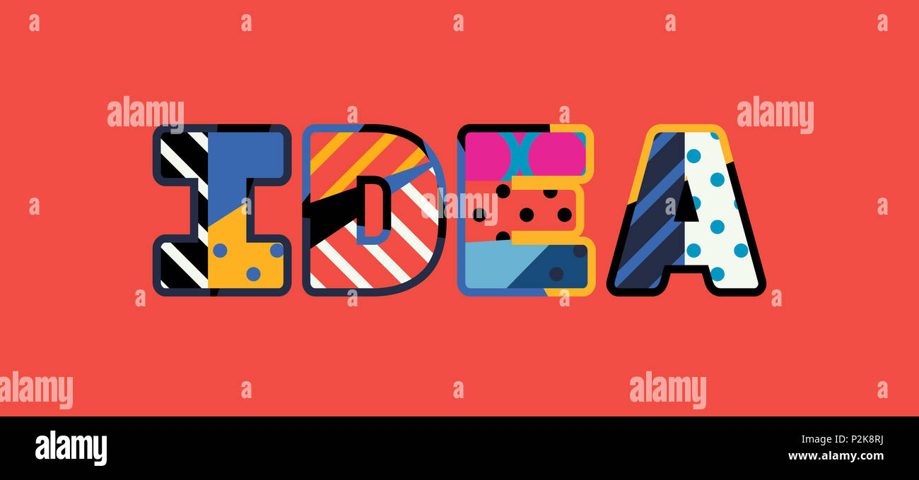 The word IDEA concept written in colorful abstract typography Stock ...