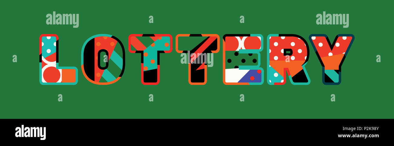 The word LOTTERY concept written in colorful abstract typography Stock ...