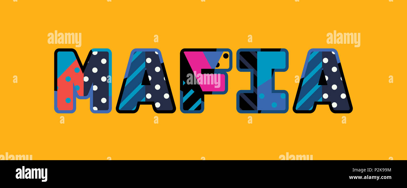 The word MAFIA concept written in colorful abstract typography Stock ...