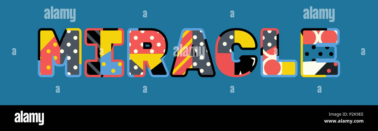 The word MIRACLE concept written in colorful abstract typography Stock ...