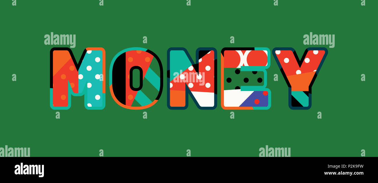 The word MONEY concept written in colorful abstract typography Stock ...
