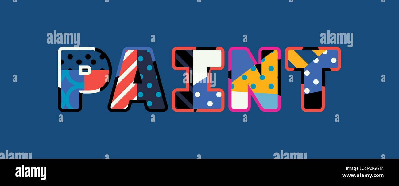 The word PAINT concept written in colorful abstract typography Stock ...