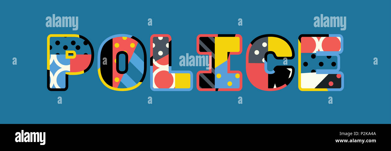 The word POLICE concept written in colorful abstract typography Stock ...