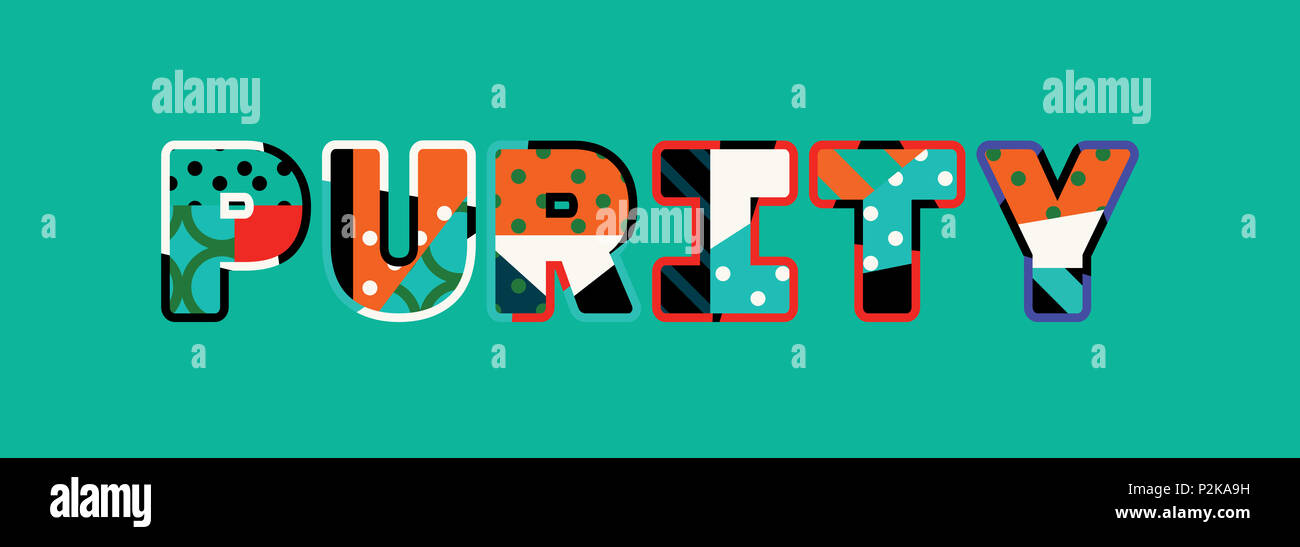 The word PURITY concept written in colorful abstract typography Stock ...