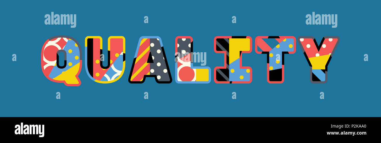 The word QUALITY concept written in colorful abstract typography Stock ...