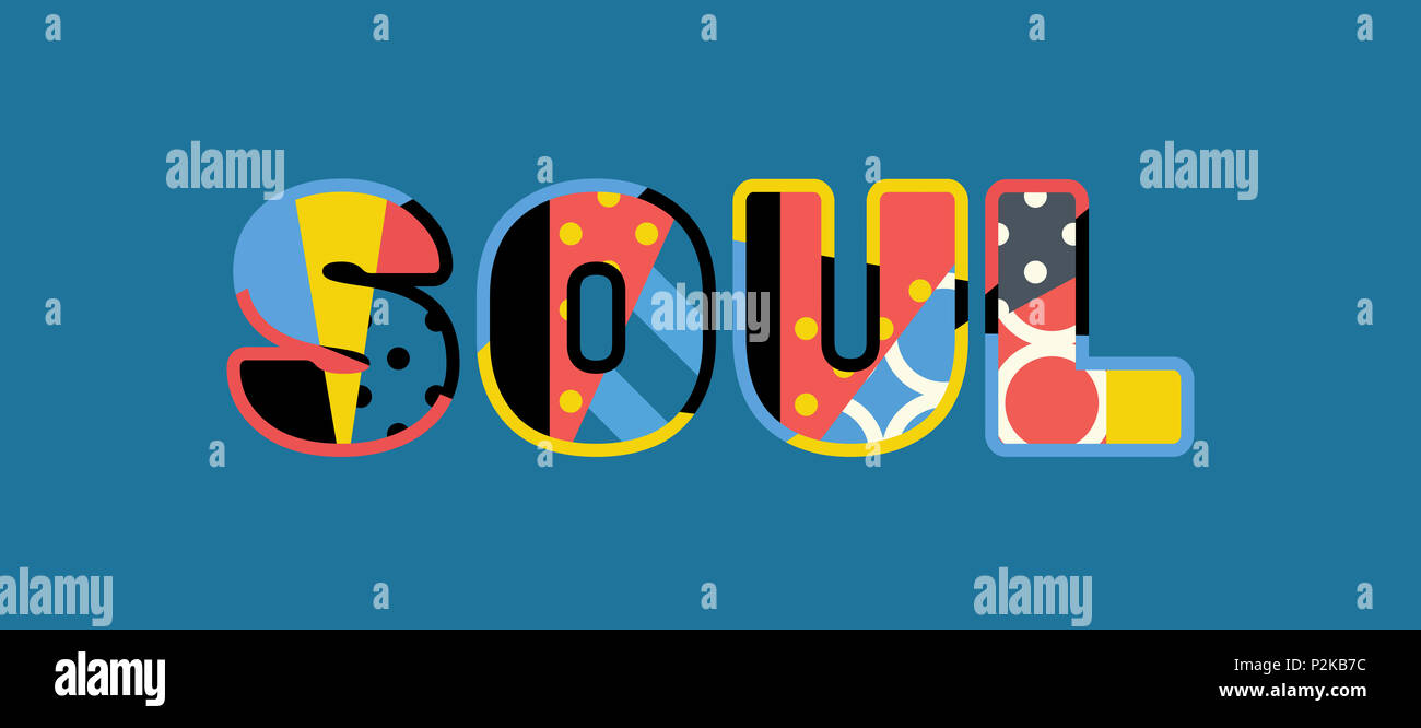 The word SOUL concept written in colorful abstract typography Stock ...