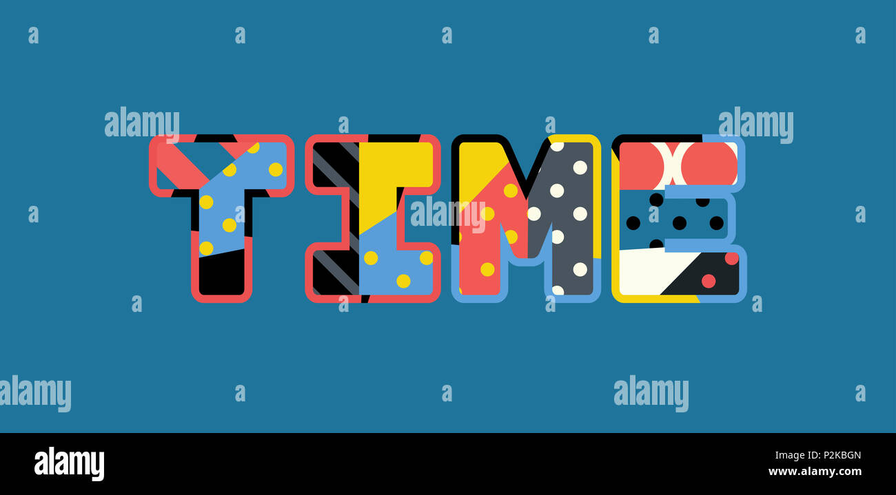 The word TIME concept written in colorful abstract typography Stock ...