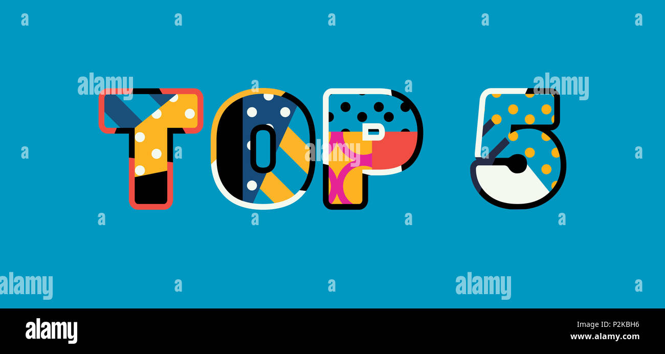The words TOP 5 concept written in colorful abstract typography Stock ...