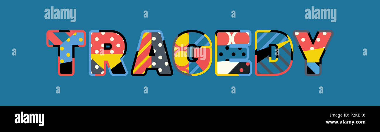 The word TRAGEDY concept written in colorful abstract typography Stock ...