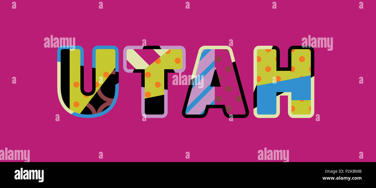 The word UTAH concept written in colorful abstract typography Stock ...