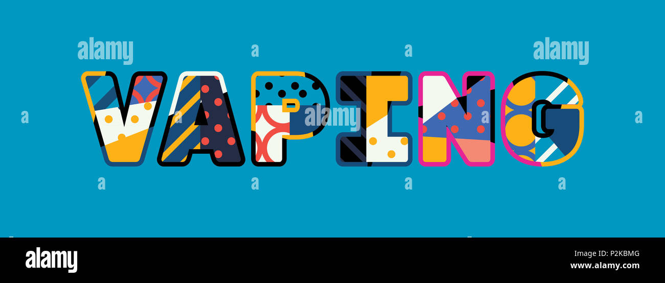 The word VAPING concept written in colorful abstract typography Stock ...
