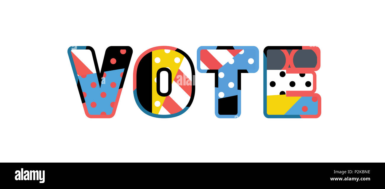 The word VOTE concept written in colorful abstract typography Stock ...