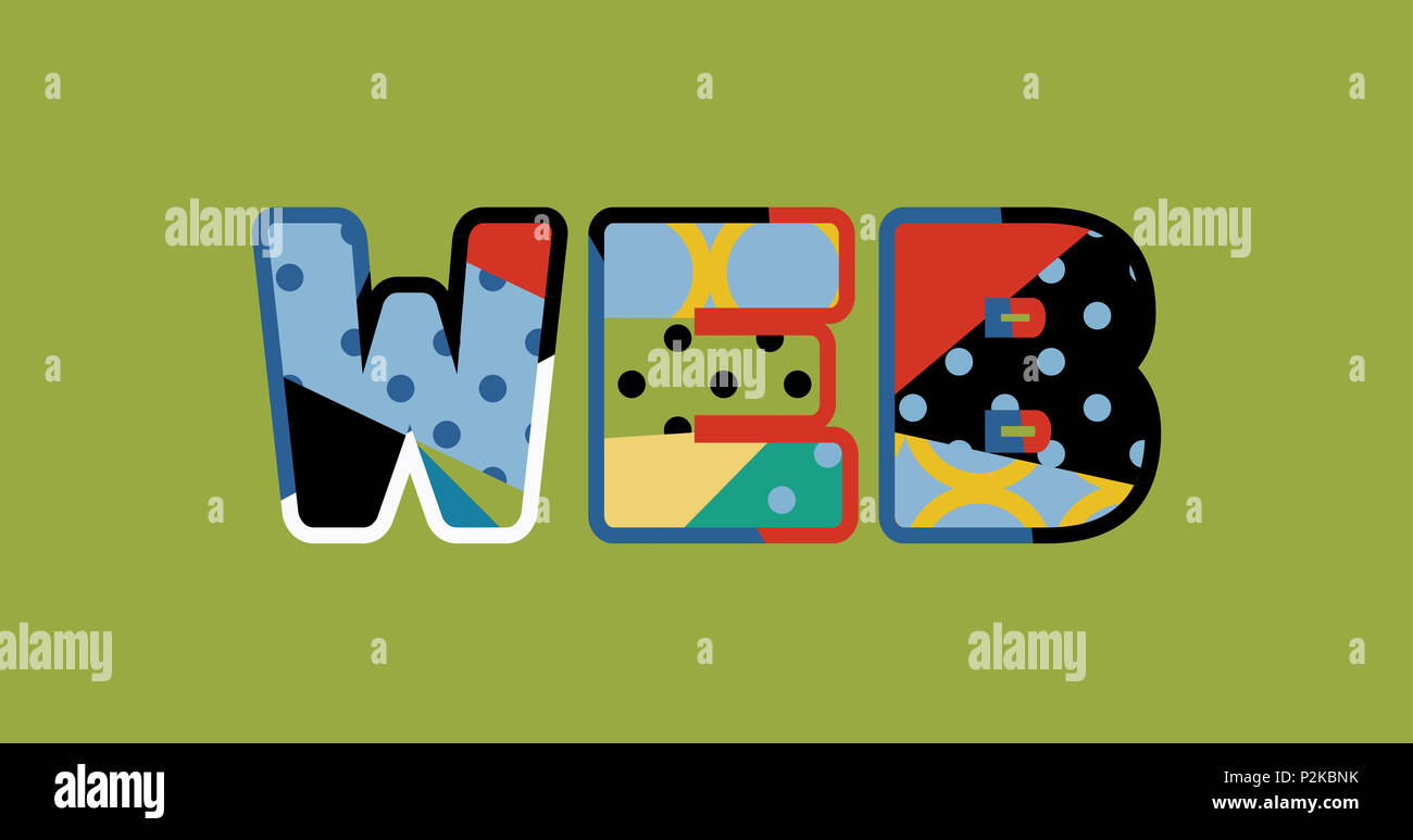 The word WEB concept written in colorful abstract typography Stock ...