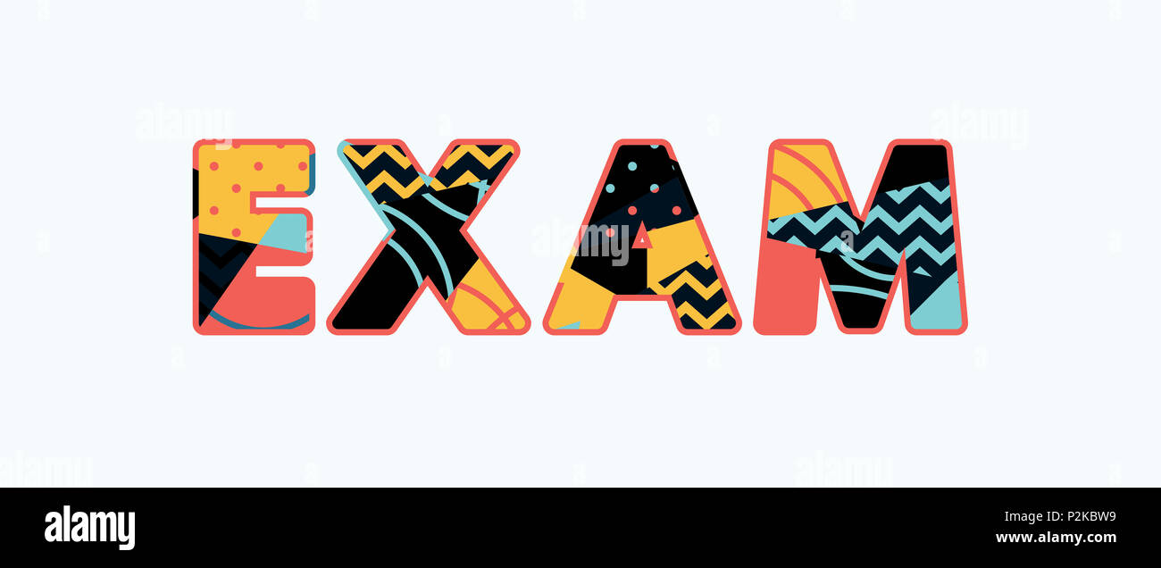 The word EXAM concept written in colorful abstract typography Stock ...