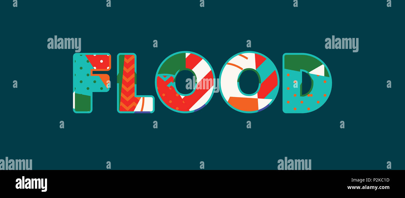 The word FLOOD concept written in colorful abstract typography Stock ...