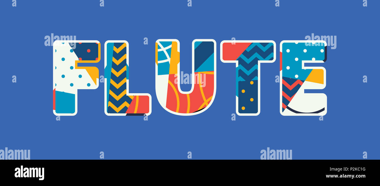 The word FLUTE concept written in colorful abstract typography Stock ...