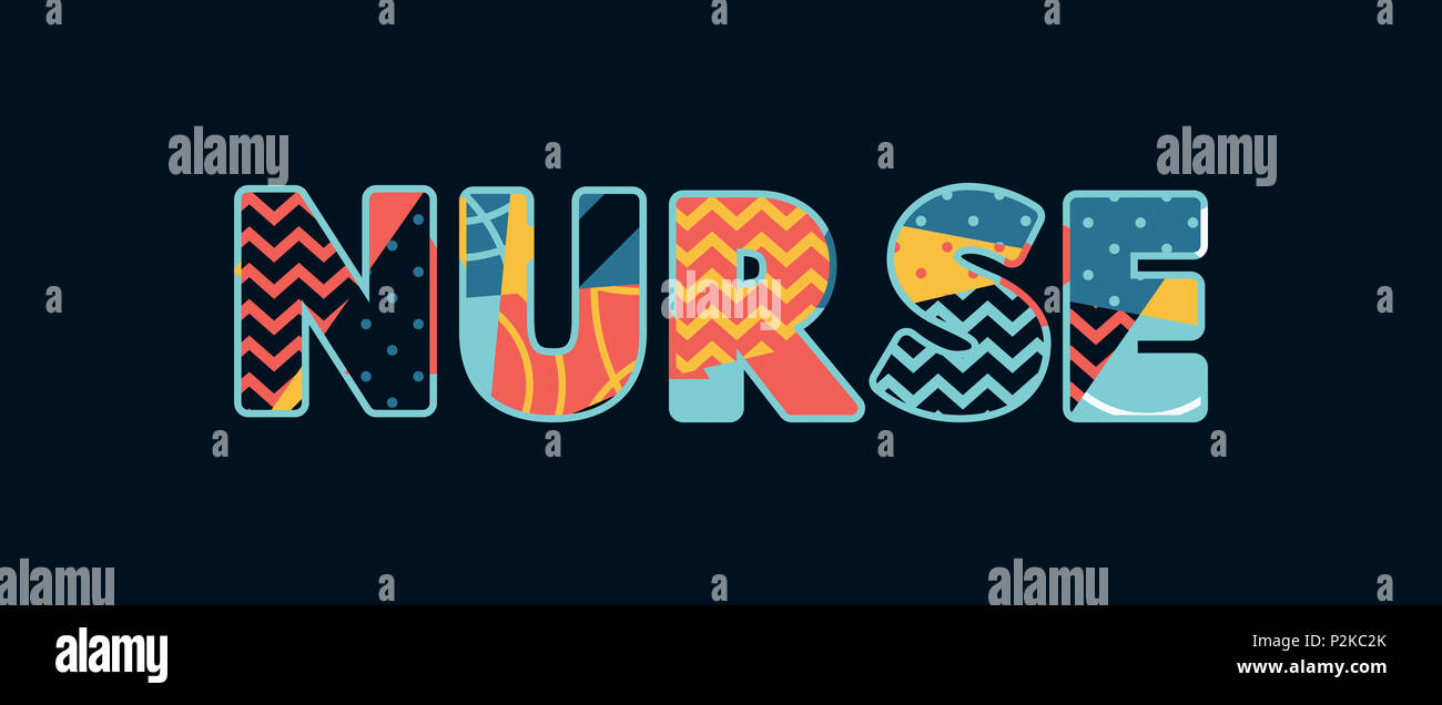 The word NURSE concept written in colorful abstract typography Stock ...