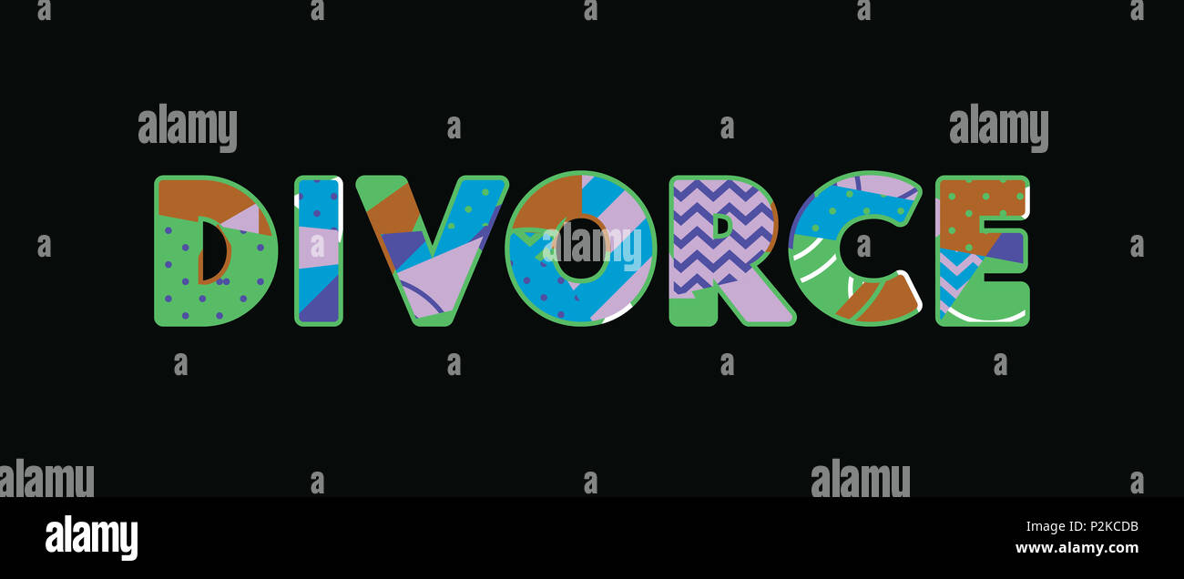 The word DIVORCE concept written in colorful abstract typography Stock ...