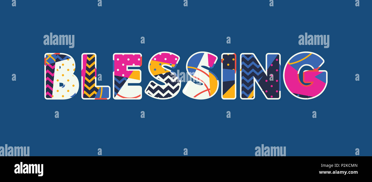 The word BLESSING concept written in colorful abstract typography Stock ...