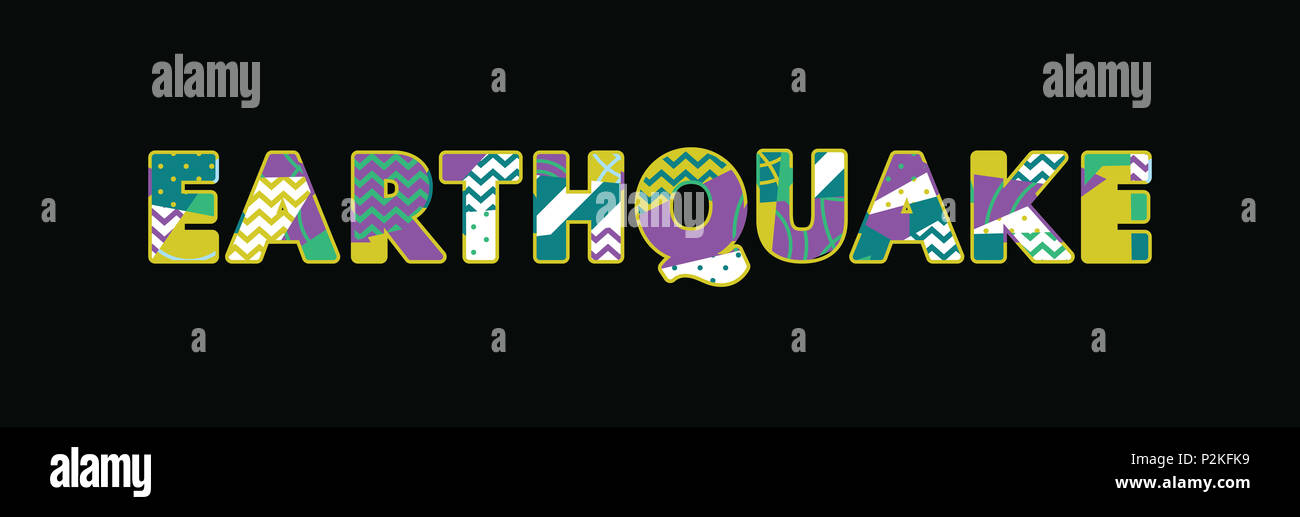 The word EARTHQUAKE concept written in colorful abstract typography ...