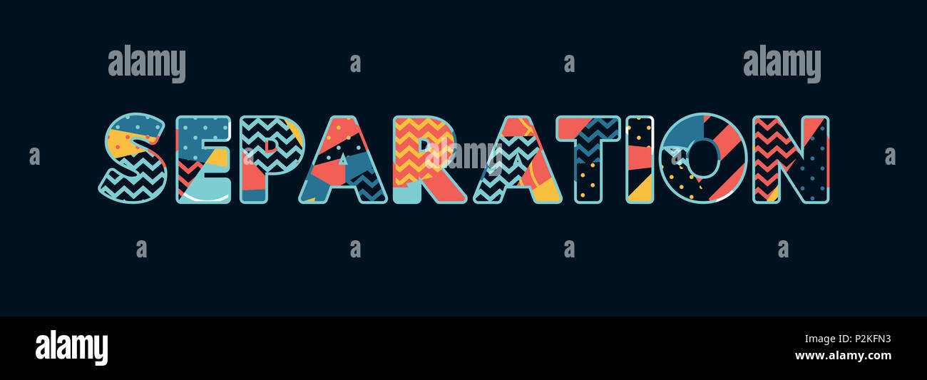 The word SEPARATION concept written in colorful abstract typography ...