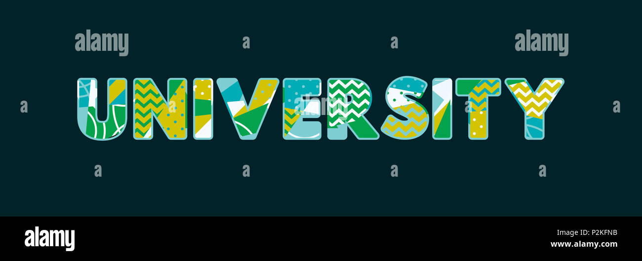 The word UNIVERSITY concept written in colorful abstract typography ...