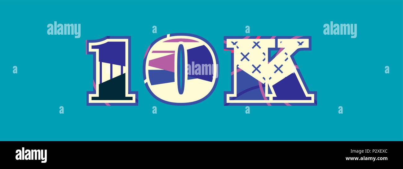 The word "10K" concept written in colorful abstract typography. Vector ...