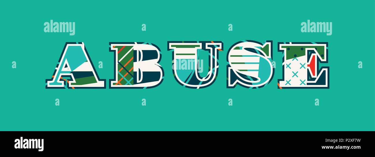 The word ABUSE concept written in colorful abstract typography. Vector ...