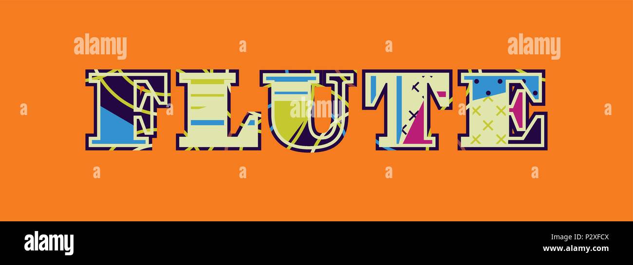 The word FLUTE concept written in colorful abstract typography. Vector ...