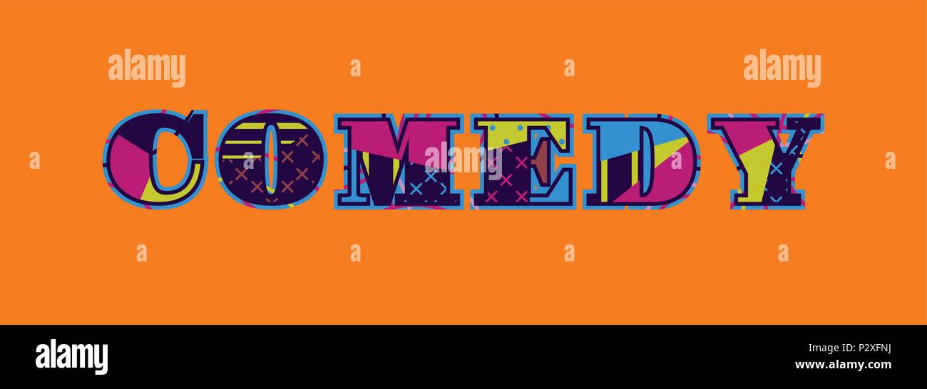 The word COMEDY concept written in colorful abstract typography. Vector ...
