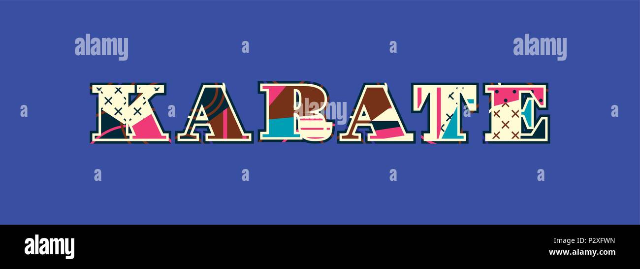 The word KARATE concept written in colorful abstract typography. Vector ...