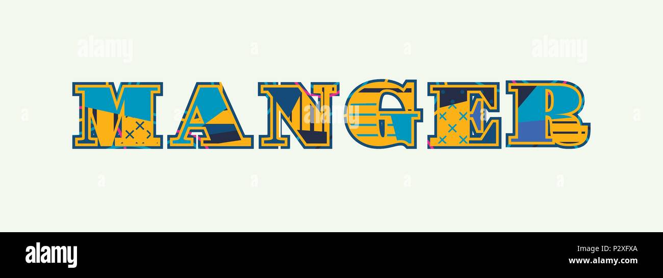 The word MANGER concept written in colorful abstract typography. Vector ...