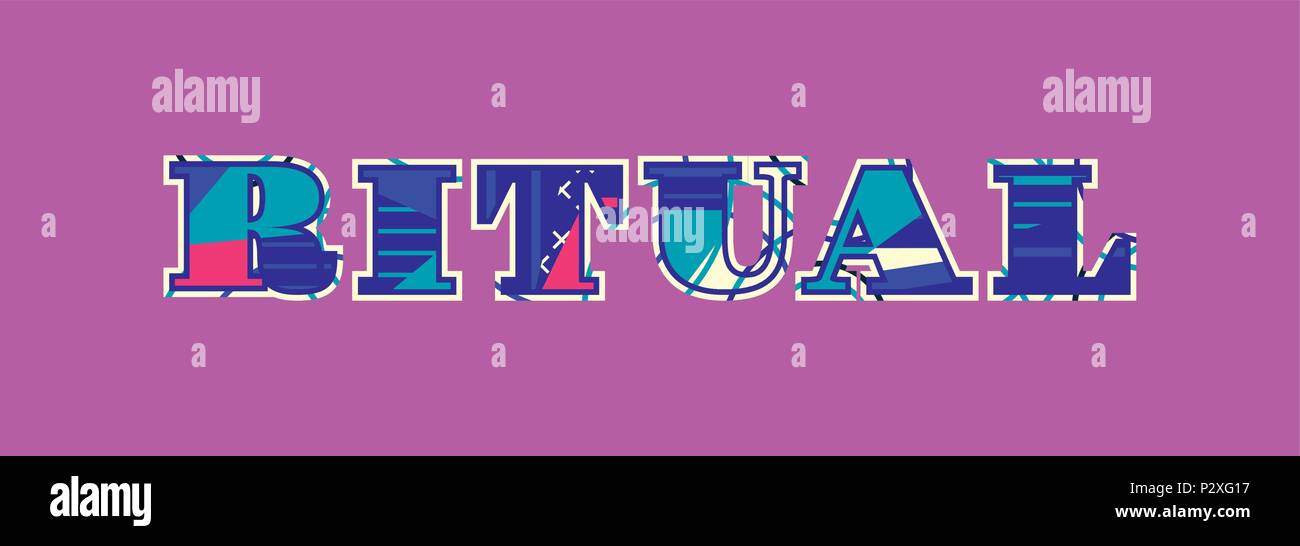 The word RITUAL concept written in colorful abstract typography. Vector ...