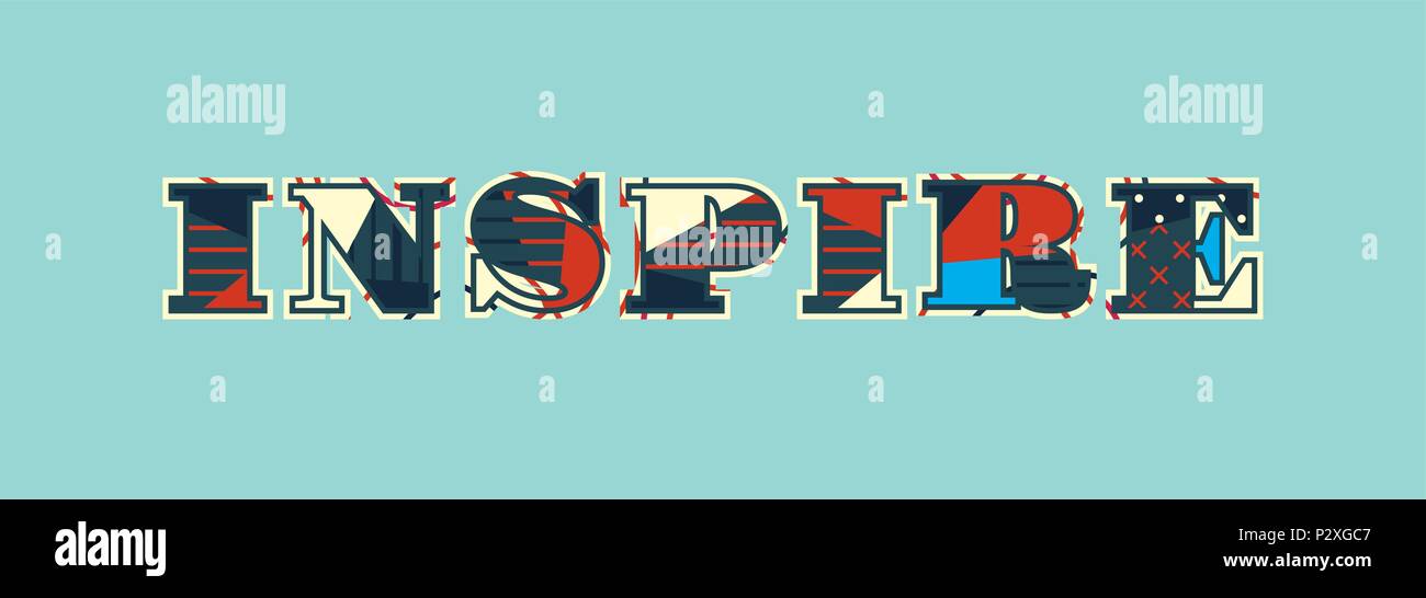 The word INSPIRE concept written in colorful abstract typography ...