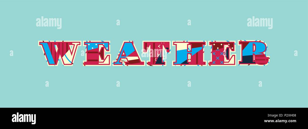 The word WEATHER concept written in colorful abstract typography ...