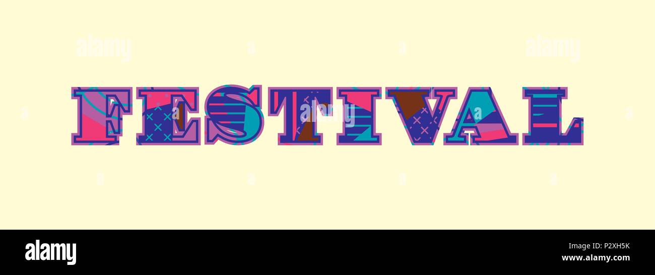 The word FESTIVAL concept written in colorful abstract typography ...
