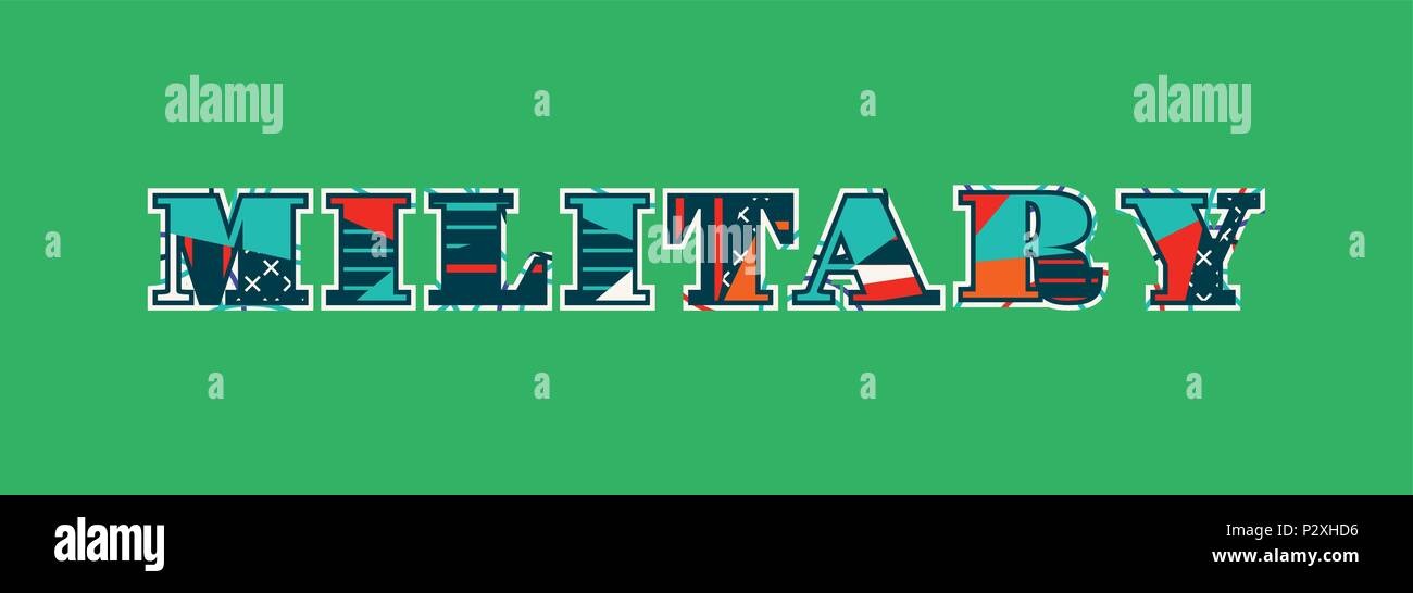 The word MILITARY concept written in colorful abstract typography ...