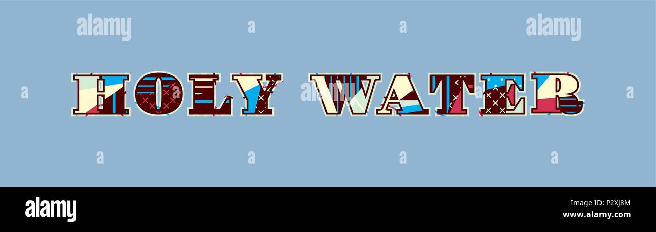 The word HOLY WATER concept written in colorful abstract typography ...