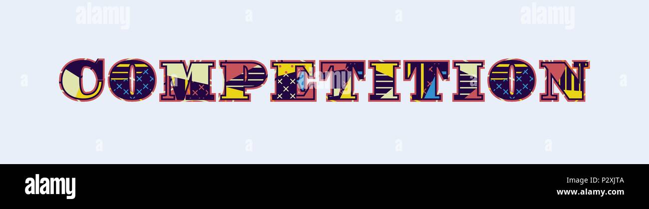 The word COMPETITION concept written in colorful abstract typography ...