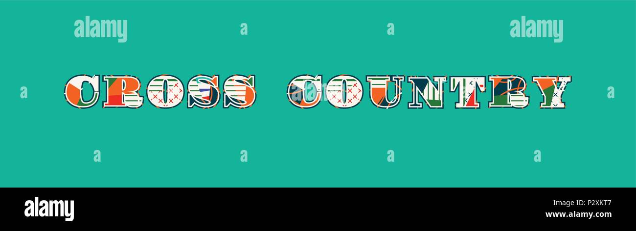 The word CROSS COUNTRY concept written in colorful abstract typography ...