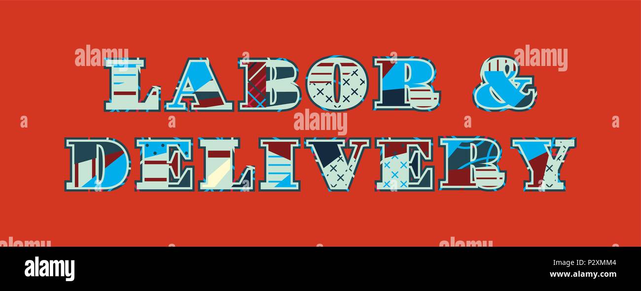The words LABOR & DELIVERY concept written in colorful abstract ...