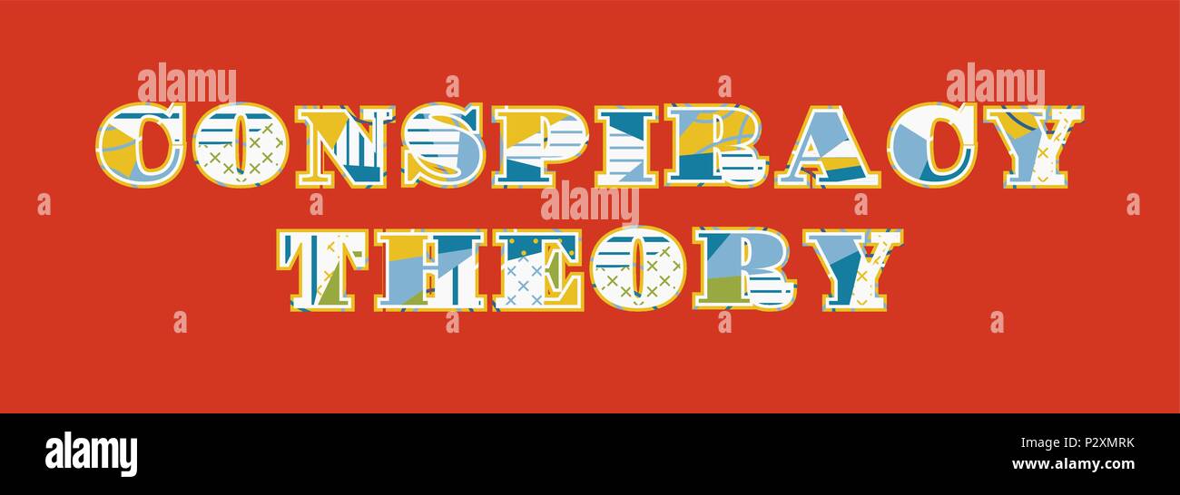 The words CONSPIRACY THEORY concept written in colorful abstract ...