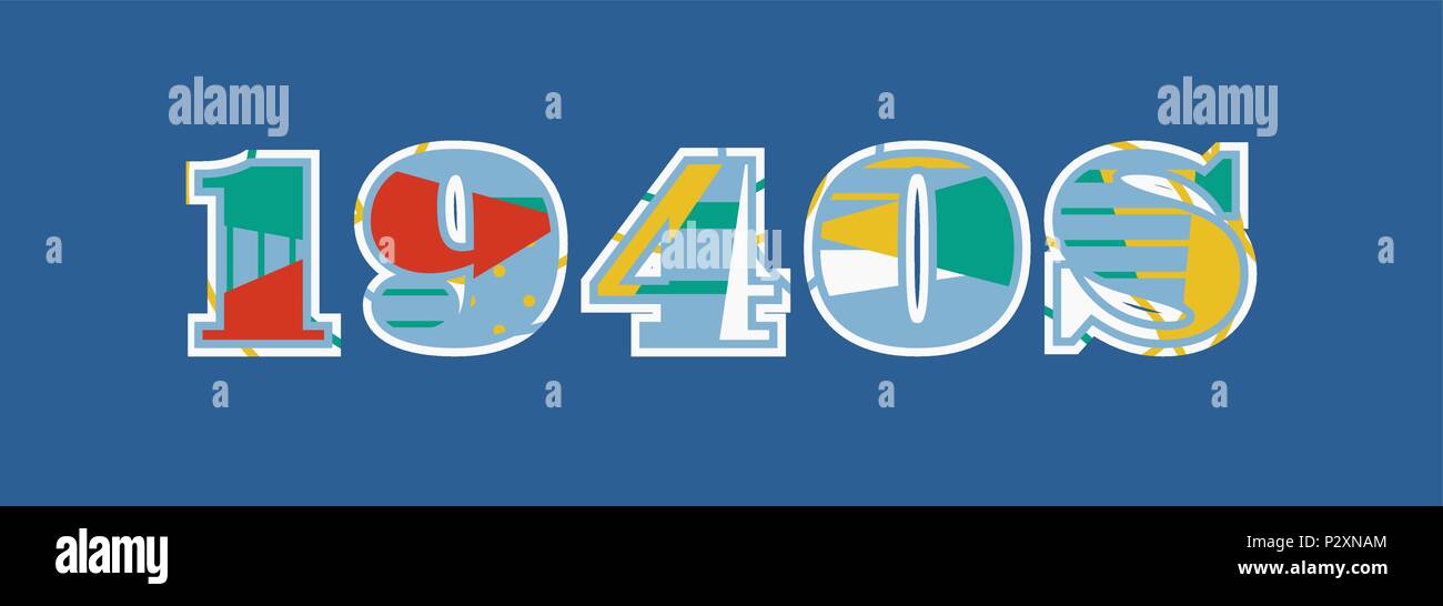 The word 1940s concept written in colorful abstract typography. Vector ...