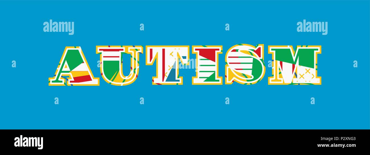 The word AUTISM concept written in colorful abstract typography. Vector ...
