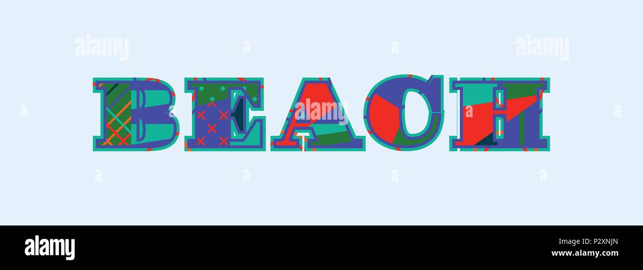The word BEACH concept written in colorful abstract typography. Vector ...
