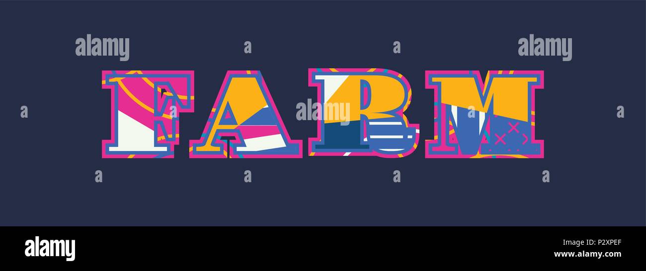The word FARM concept written in colorful abstract typography. Vector ...